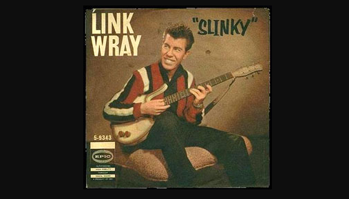 Link Wray (1929-2005) – dagelijks iets degelijks