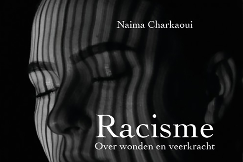 Vijf jaar geleden: “Racisme, over wonden en veerkracht” van Naima ...